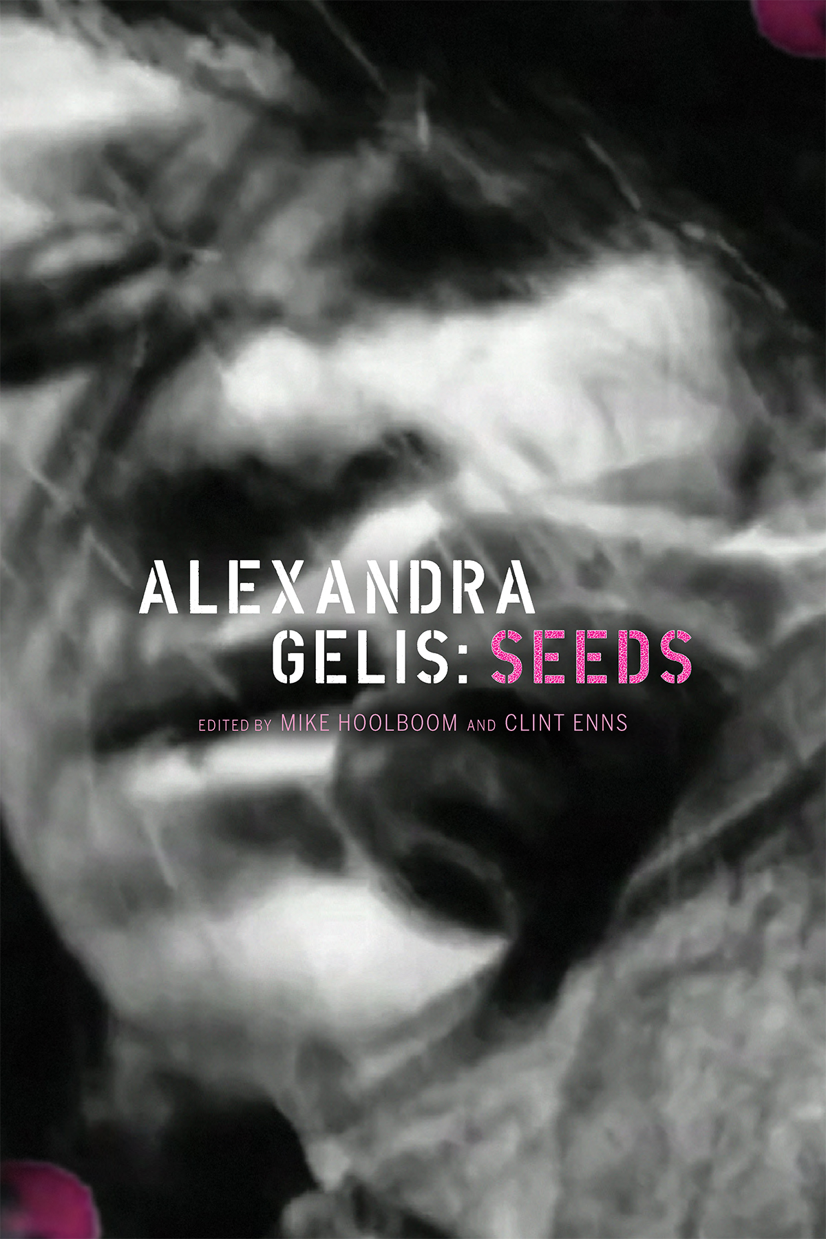 Alexandra Gelis: Seeds – Clint Enns